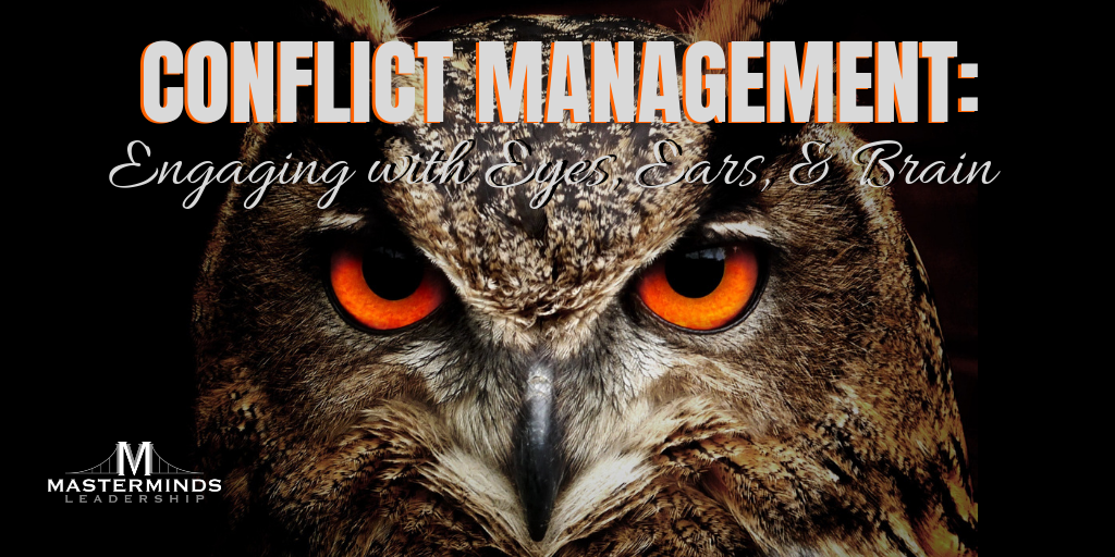 Conflict Management - Engaging with Eyes, Ears, & Brain | MasterMinds ...